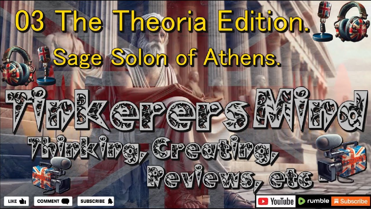 03 - Theoria Edition - Sage Solon of Athens - by TinkerersMind - YouTube