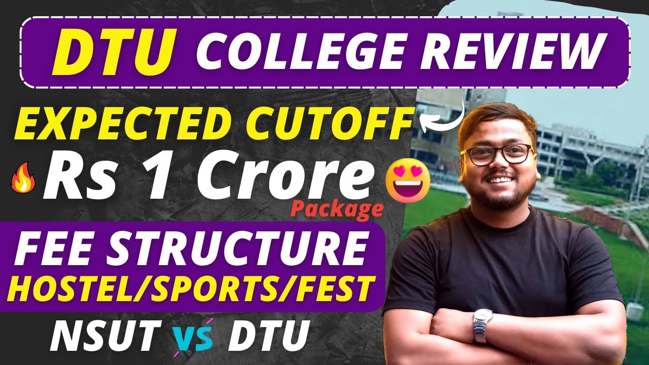 DTU College Review 🤩 [2022] | Rs 1 Crore Package 🔥|DTU Cutoff JEE Mains ...