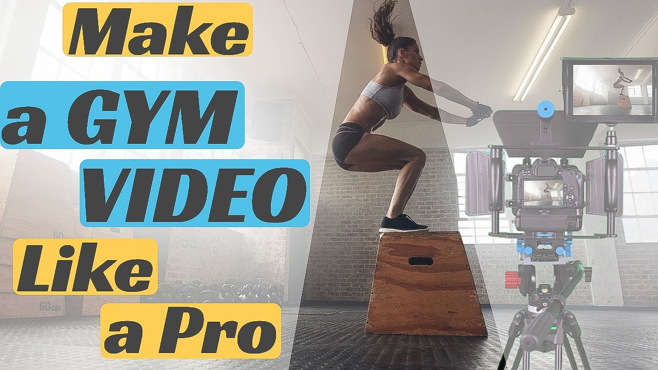 How To Shoot A Fitness Video | Filming Tips For Making Gym Videos - YouTube