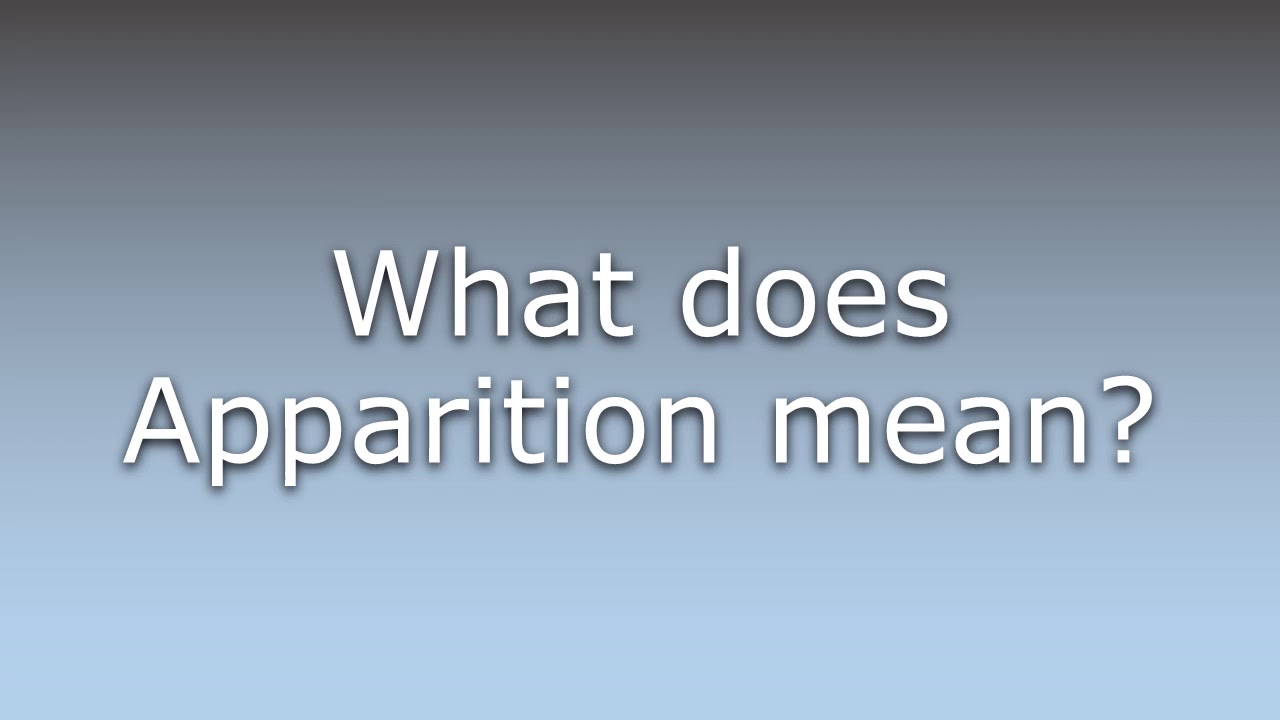 What does Apparition mean? - YouTube