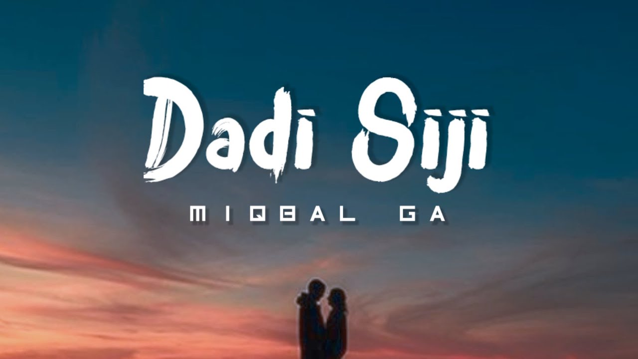 Dadi Siji - Miqbal GA ft Siska Amanda | Lirik dan Terjemahan Bahasa ...