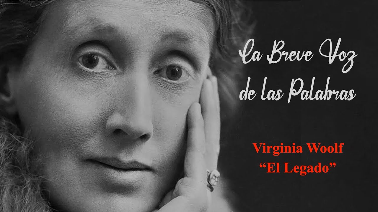 Lectura "El Legado" de Virginia Woolf. LBVP - YouTube