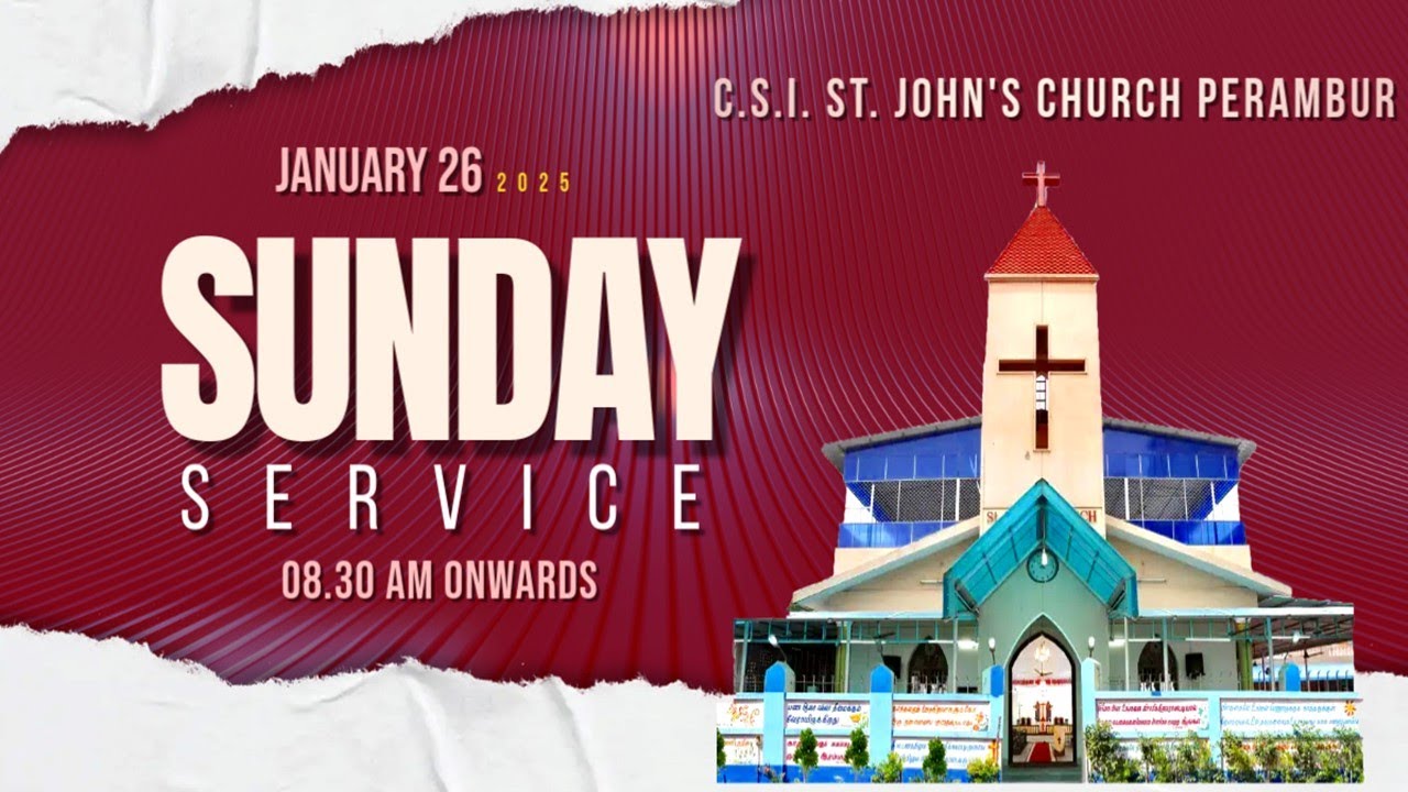C.S.I ST. JOHN'S CHURCH PERAMBUR | 26TH JANUARY 2025 | SUNDAY SERVICE ...