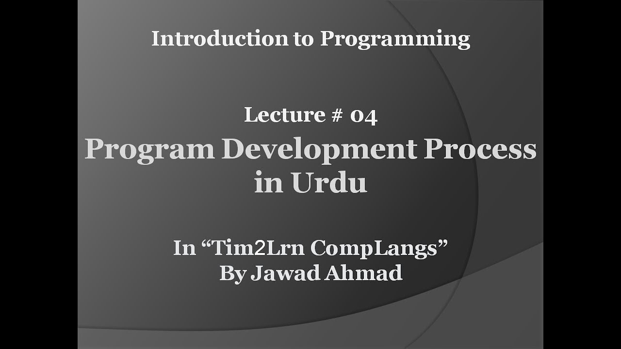 04 Program Development Process In Urdu Hindi YouTube 04-program-development-process-in-urdu-hindi-youtube