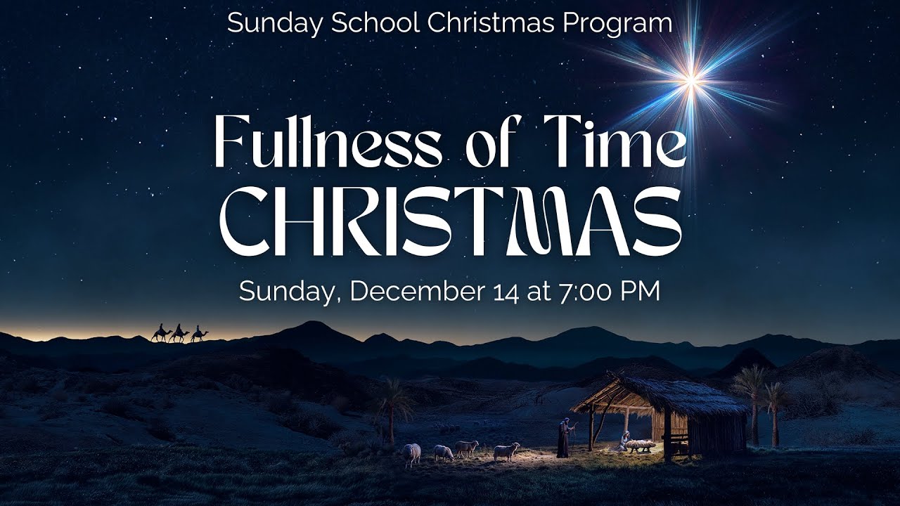 "Fullness of Time Christmas" Christmas Program 7:00 PM - YouTube