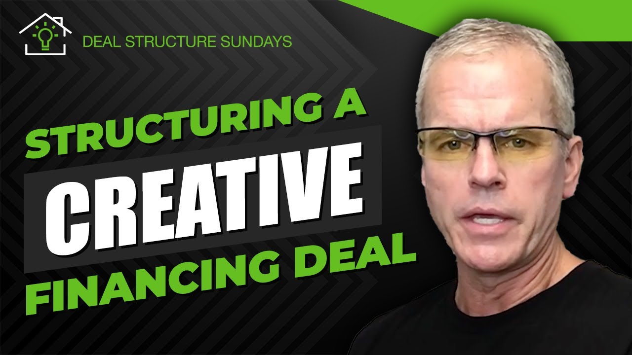 The Steps to Structuring a CREATIVE Financing Deal - YouTube
