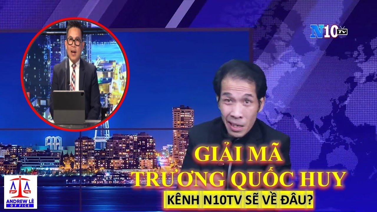 🔴LIVE: Andrew Le giải mã Trương Quoc Huy và N10TV - YouTube