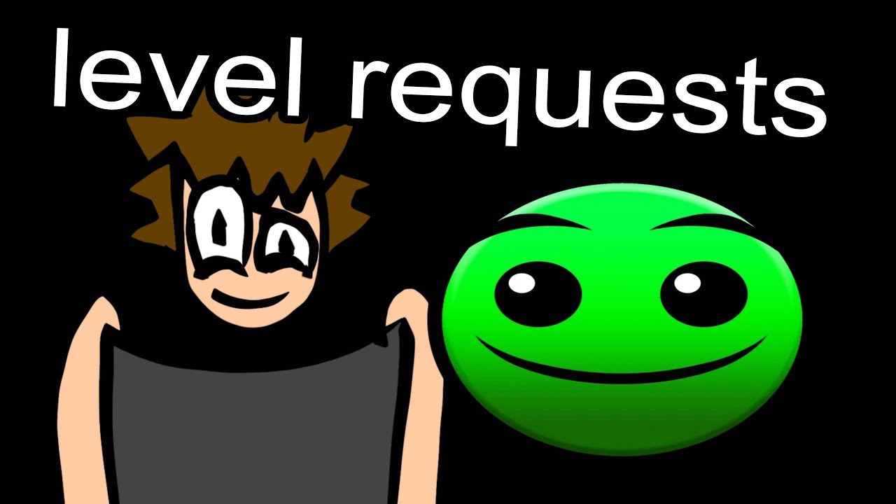 Geometry Dash LEVEL REQUESTS! - YouTube
