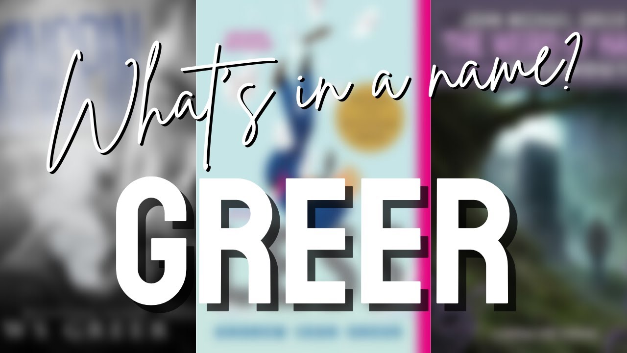 What's in a Name? Greer // Reading Vlog - YouTube