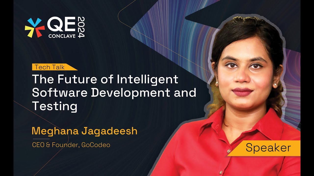 The Future of Intelligent Software Development and Testing | Meghana ...