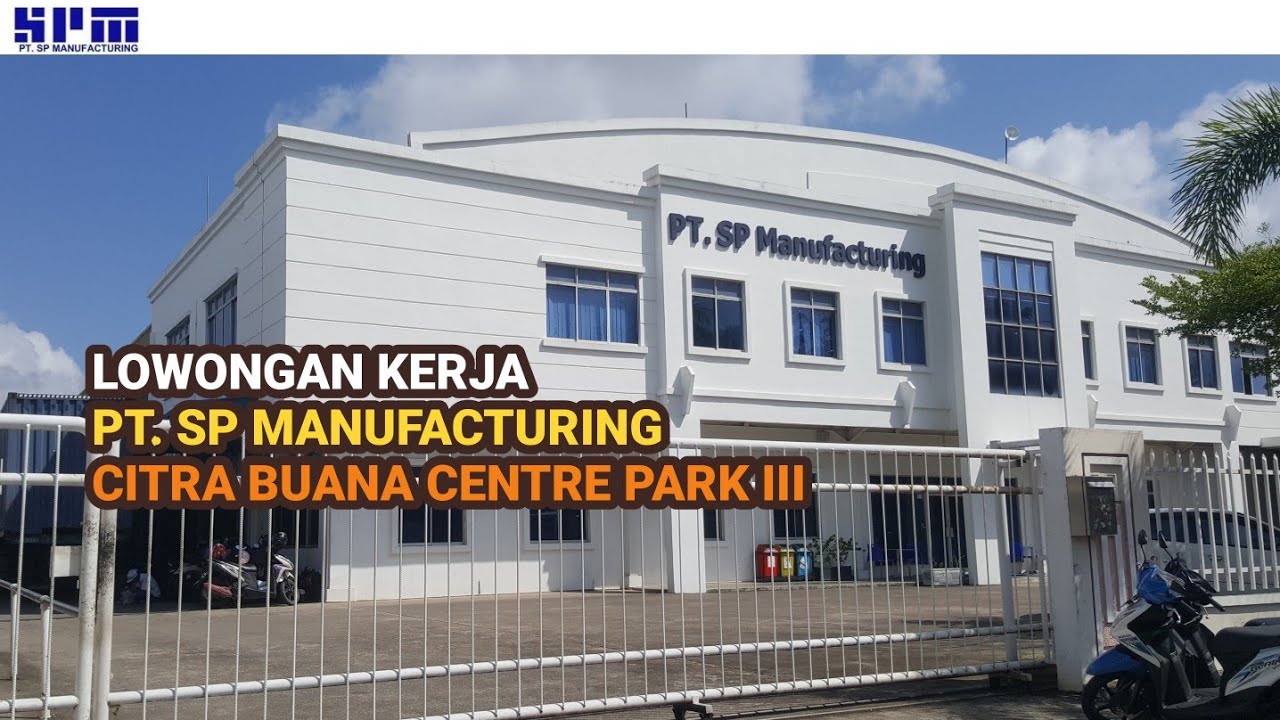 PT SP Manufacturing Batam Loker Info Lowongan Kerja Batam Hari Ini ...