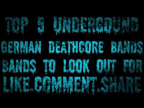 Top 5 Underground German Deathcore Bands (New 2013) HD - YouTube