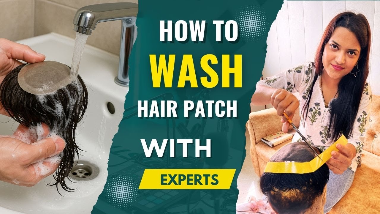 Step-by-Step Hair Patch Wash | Hair Patch Cleaning at Home | Hair Patch Wash Guide Patch ...