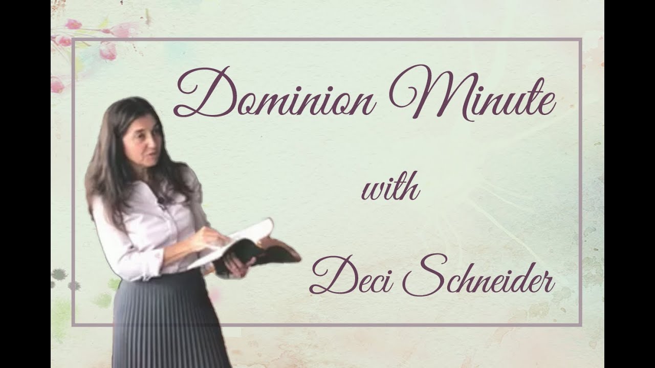 Live For God And Not For Self | Dominion Minute with Deci Schneider ...