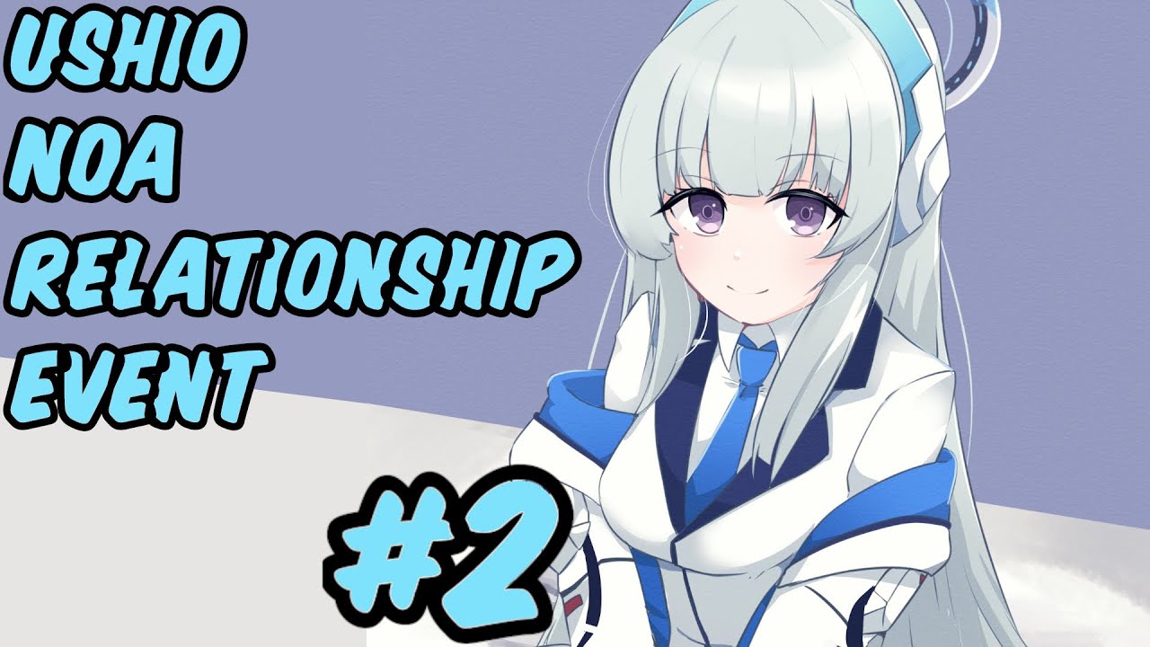 [Blue Archive] Ushio Noa Relationship Event 2 [ENG SUB] - YouTube