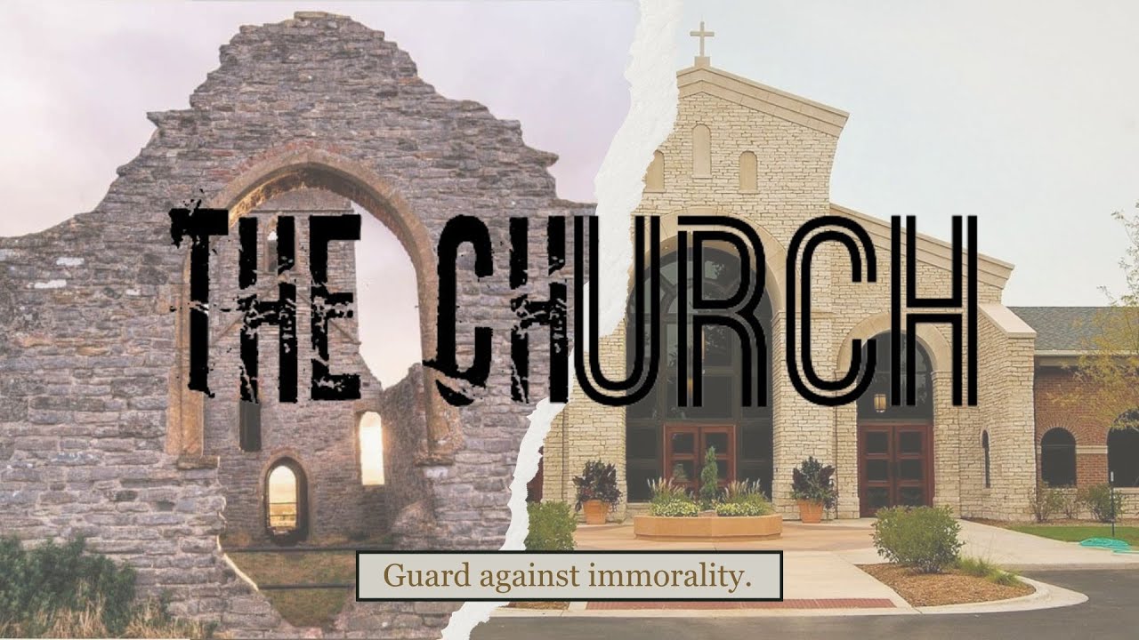 THE CHURCH: Guard against immorality - YouTube