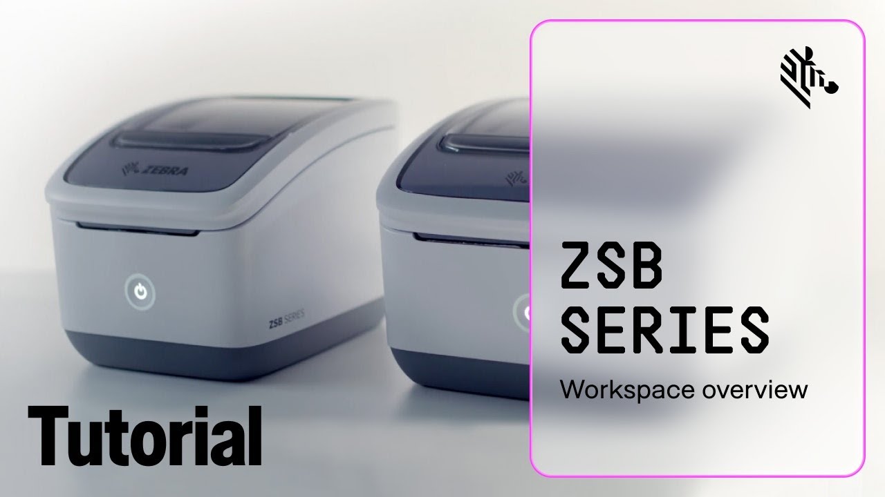 ZSB Series Printer Desktop Workspace Overview | Zebra - YouTube