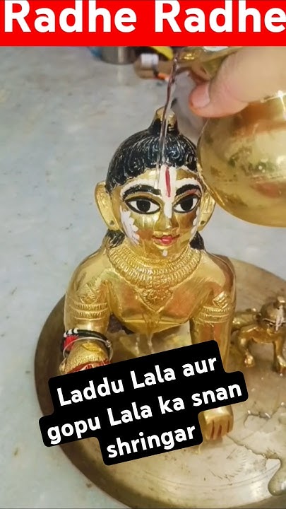 Radhe Radhe laddu Lala aur gopu Lala ka snan shringar #krishna #krishna ...