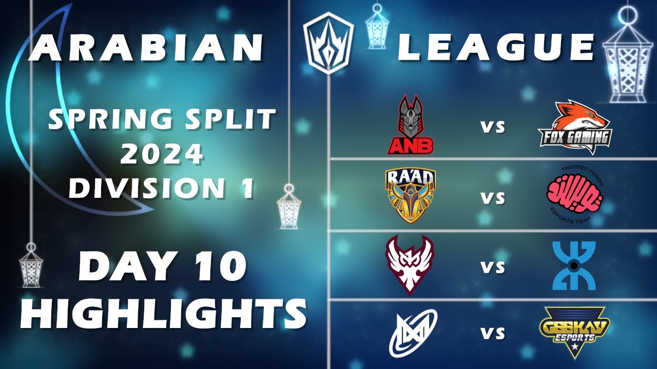 Day 10 Highlights | Arabian League Spring Split 2024 | Division 1 ...