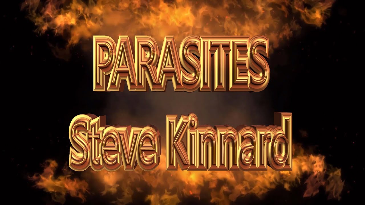 Nov 10 2019 PARASITES Steve Kinnard SHORT VERSION - YouTube