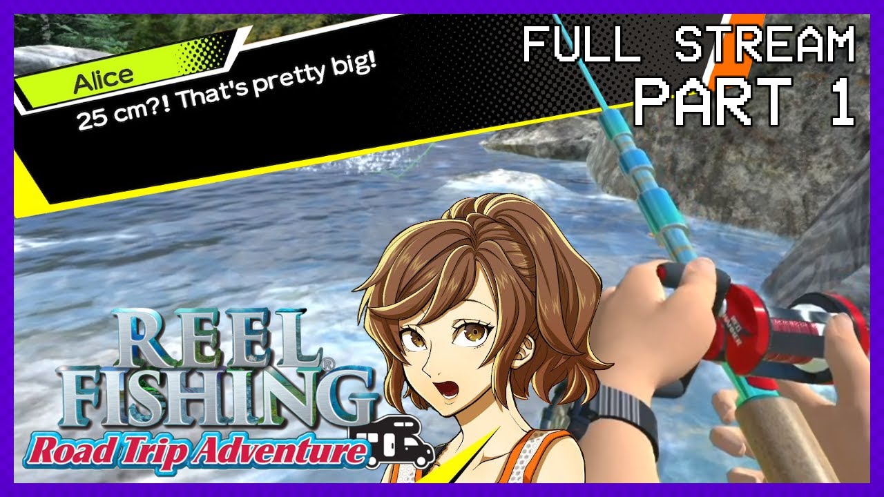 Reel Fishing: Road Trip Adventure FULL STREAM (Part 1) - YouTube