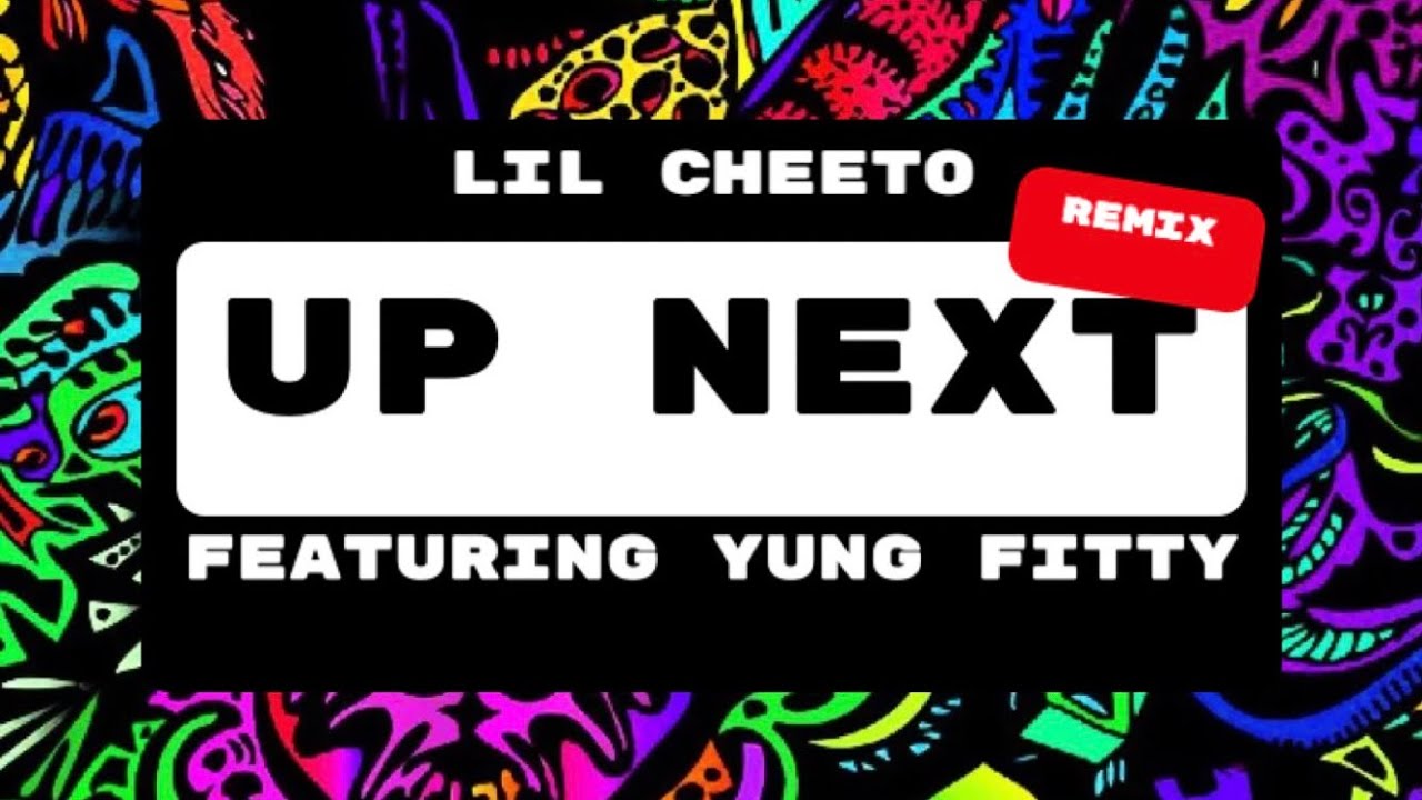 Lil Cheeto - Up Next (Remix) (Audio) ft. Yung Fitty - YouTube