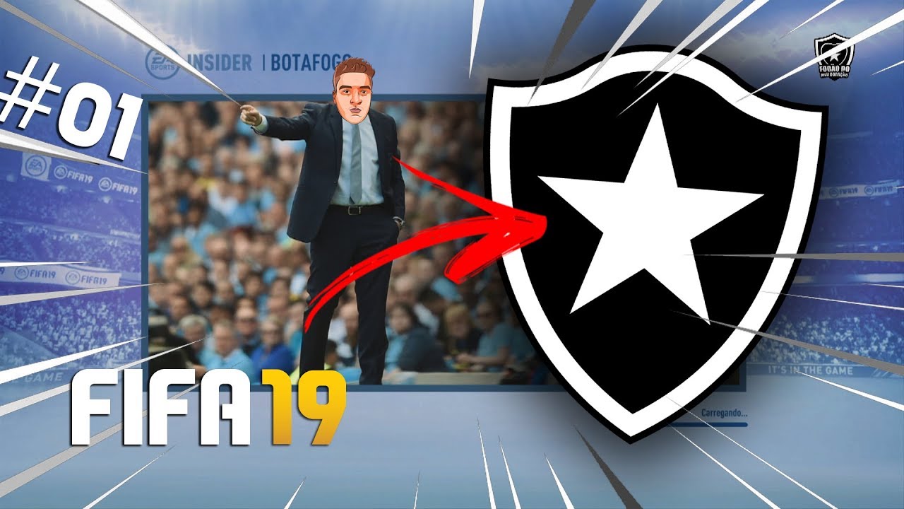 O COMEÇO DA NOSSA JORNADA COM O BOTAFOGO !!! - FIFA 19 - Modo Carreira ...
