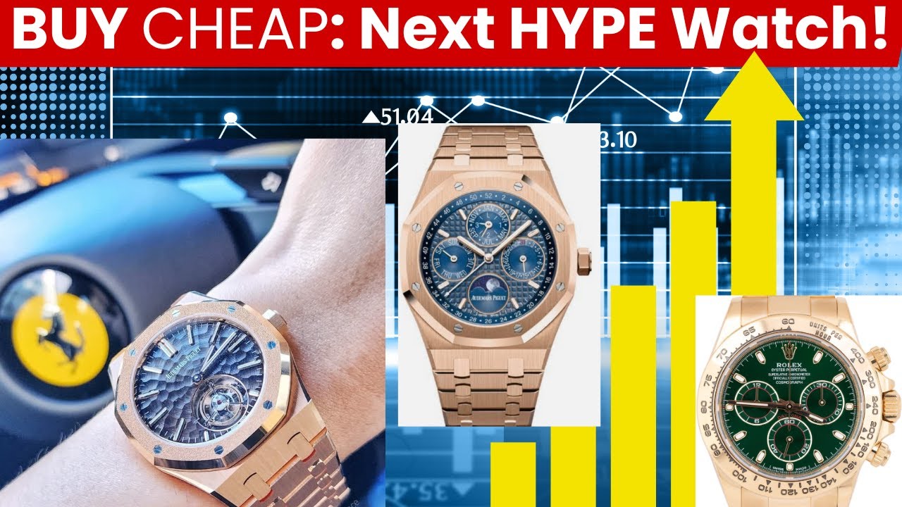 How to find NEXT "HYPE Watch" & Get RICH: AP Royal Oak, Patek Nautilus ...