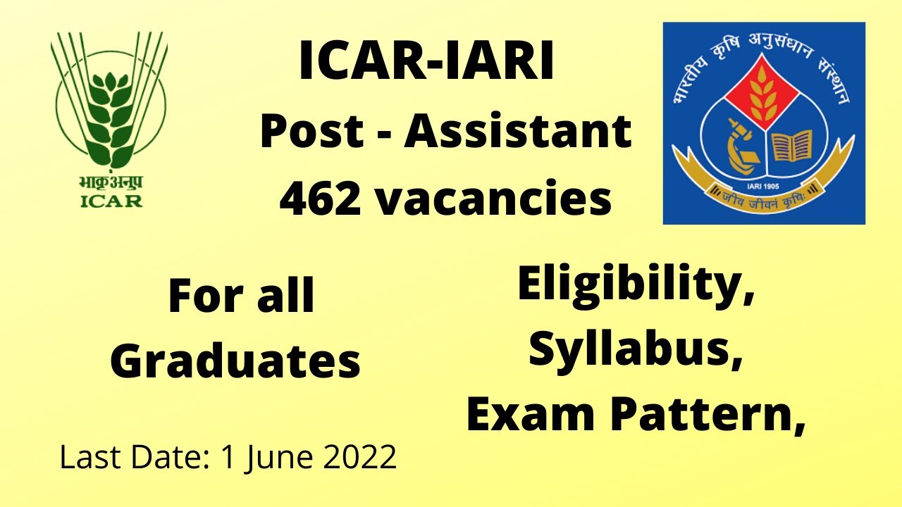 ICAR IARI Recruitment 2022 | Assistant Post | Exam Date, Exam Pattern ...
