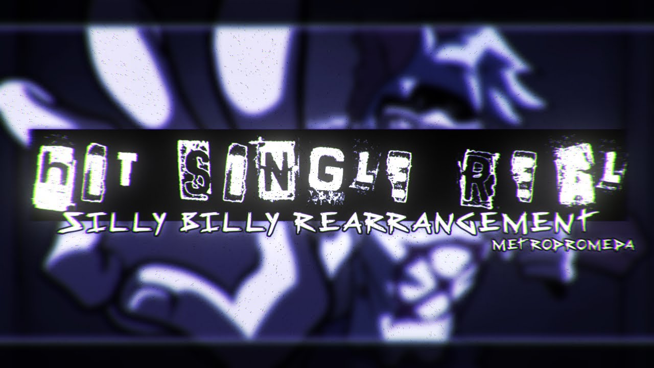 SILLY BILLY (VOCAL REARRANGEMENT) - FNF: Hit Single Real [+FLM] - YouTube