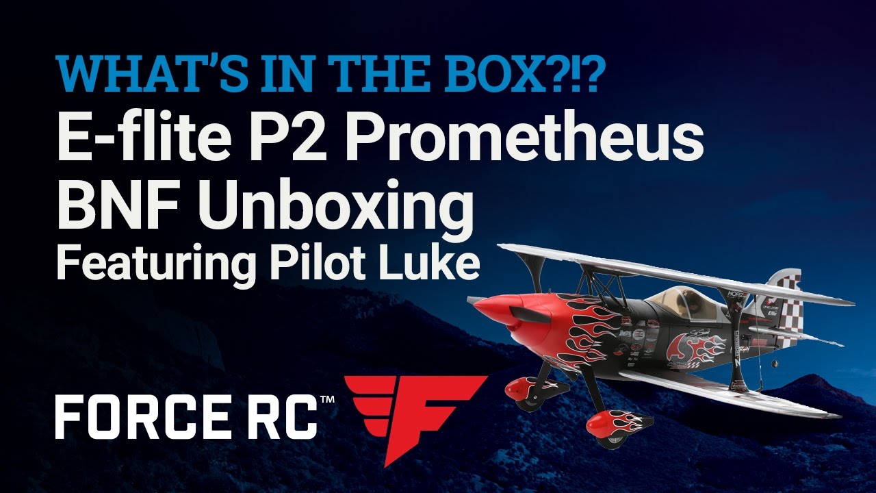 WHAT'S IN THE BOX?!? E-flite P2 Prometheus Unboxing - Force RC - YouTube