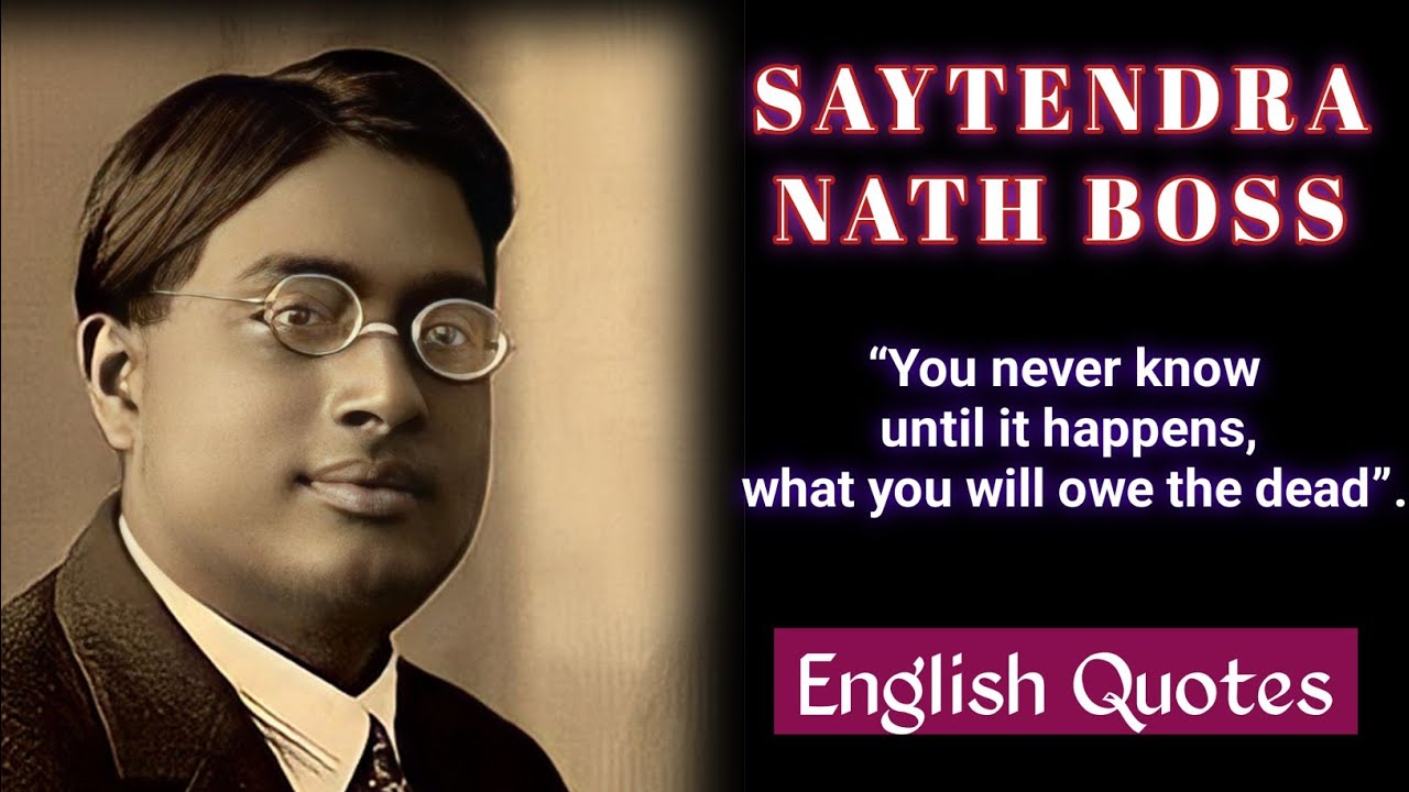 Motivational Quotes Of SATYENDRA NATH BOSE | English Quotes - YouTube