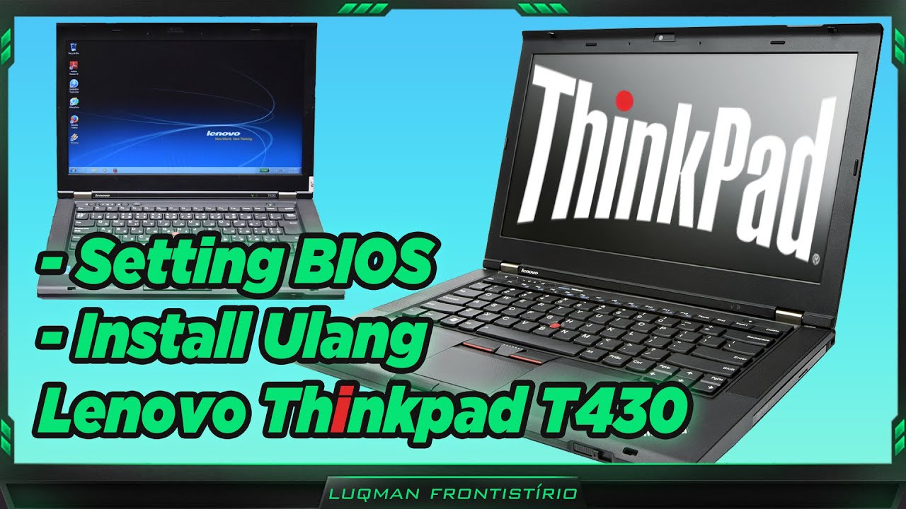 Cara Install Ulang Laptop Lenovo Thinkpad | Setup BIOS & Reinstall ...