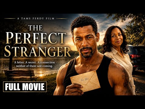 THE PERFECT STRANGER | Full Movie | A Letter Changed Everything