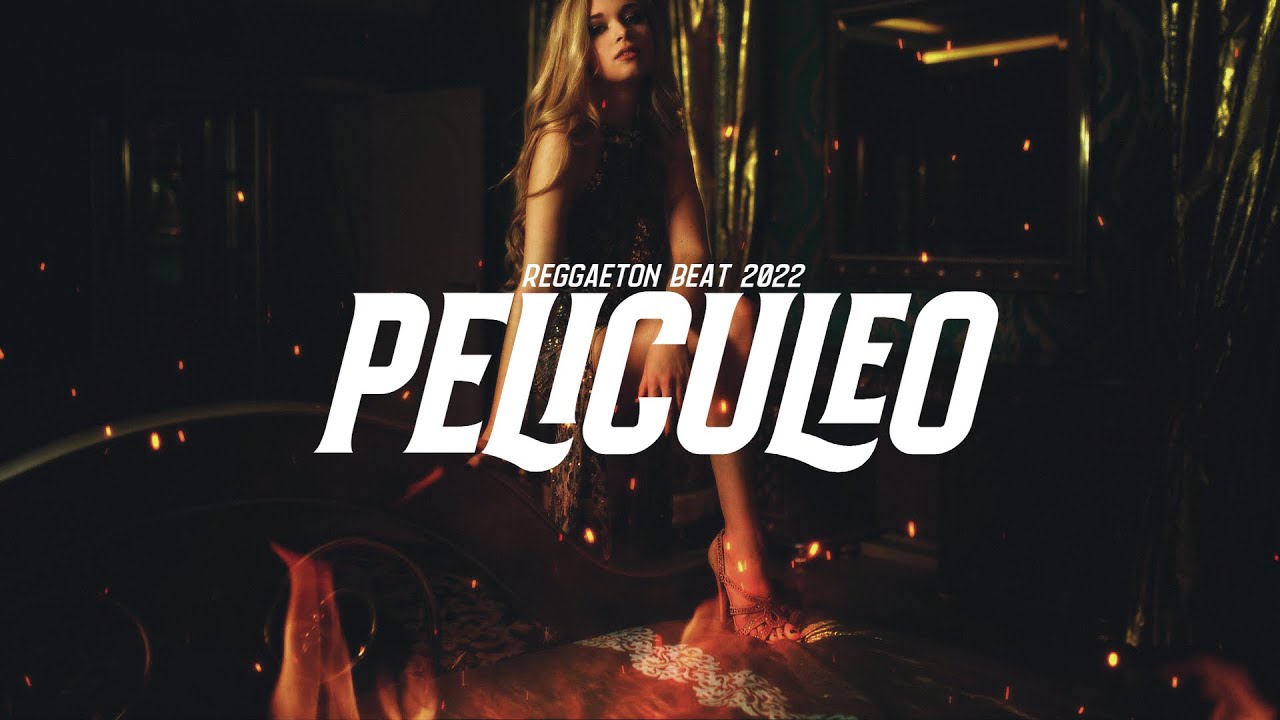 Reggaeton Type Beat 2022 - "PELICULEO" | Instrumental de Reggaeton ...