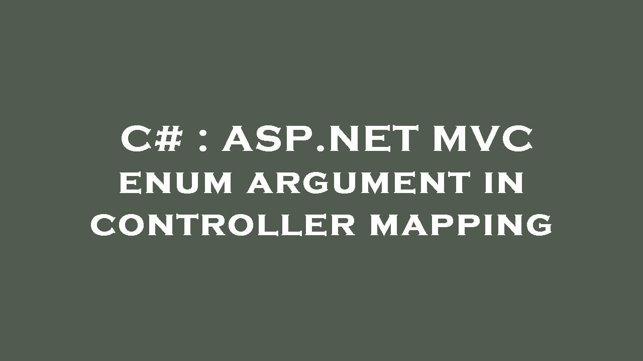 C Aspnet Mvc Enum Argument In Controller Mapping Youtube 5273