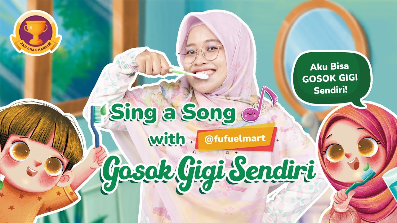 Lagu Gosok Gigi Sendiri | Fufu Elmart | Seri Aku Anak Mandiri | Lagu ...