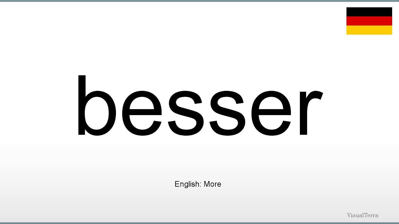 How to pronounce: Besser (German) - YouTube