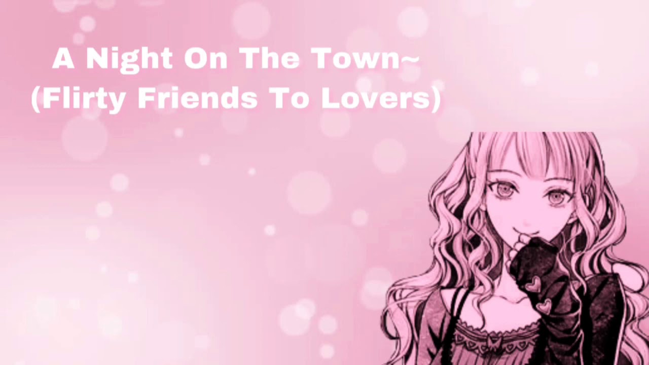 A Night On The Town Flirty Friends To Lovers F4m Youtube