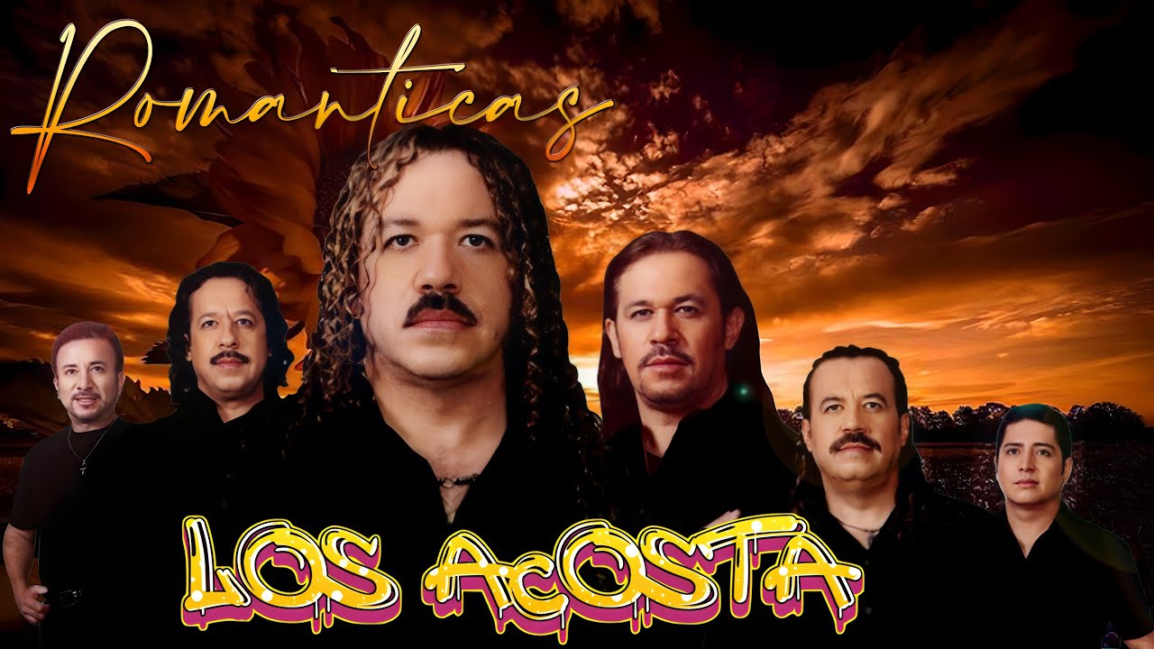 LOS ACOSTA ÉXITOS DEL AYER LOS 50 MÁS GRANDES ÉXITOS 🎁 Los Acosta Mix ...