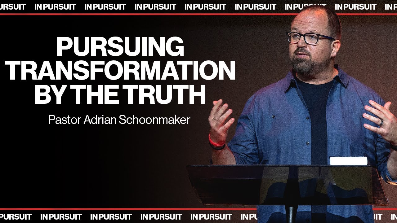 Pursuing Transformation by the Truth | 11.2.25 - YouTube