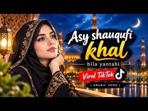 ASY SAUQUFI BILA YANTAHI | ARABIC SONG VIRAL TIKTOK