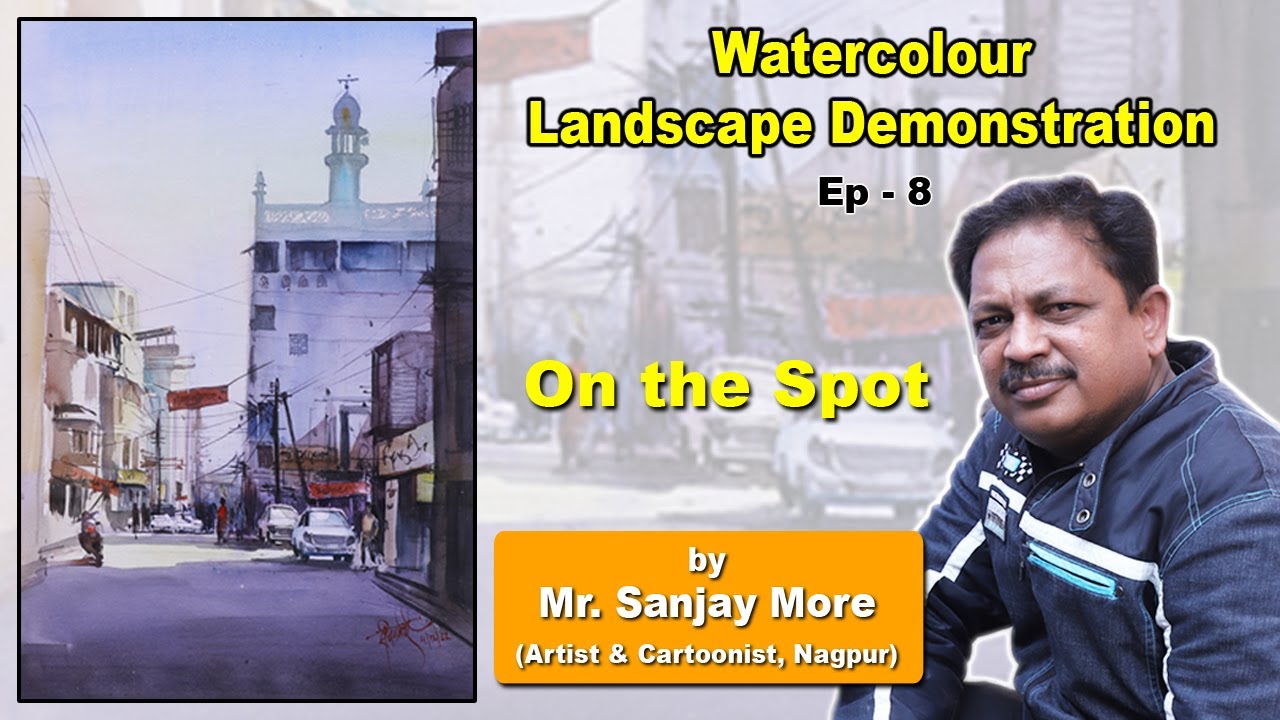 Watercolour Landscape || Demo by Mr. Sanjay More || Ep - 8 || On The ...