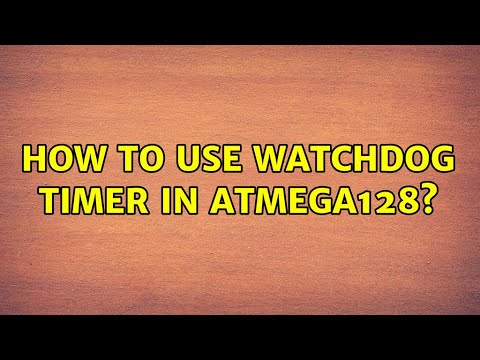 How to use watchdog timer in ATmega128? (2 Solutions!!) - YouTube
