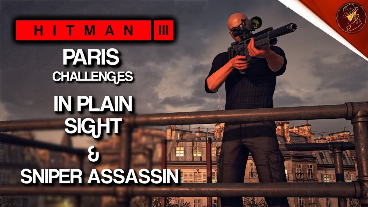 HITMAN 3 | Paris | In Plain Sight & Sniper Assassin | Challenge ...