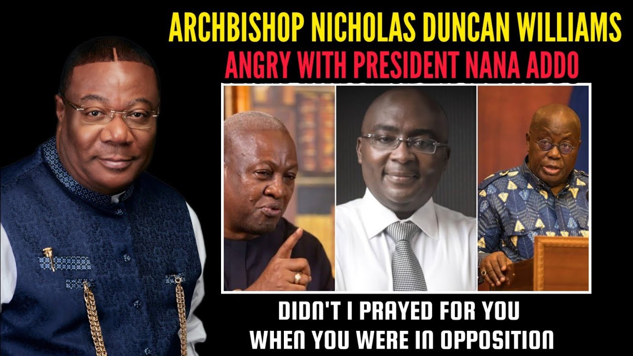 Breaking🔥 Archbishop Nicholas Duncan Williams Confronted President Nana ...