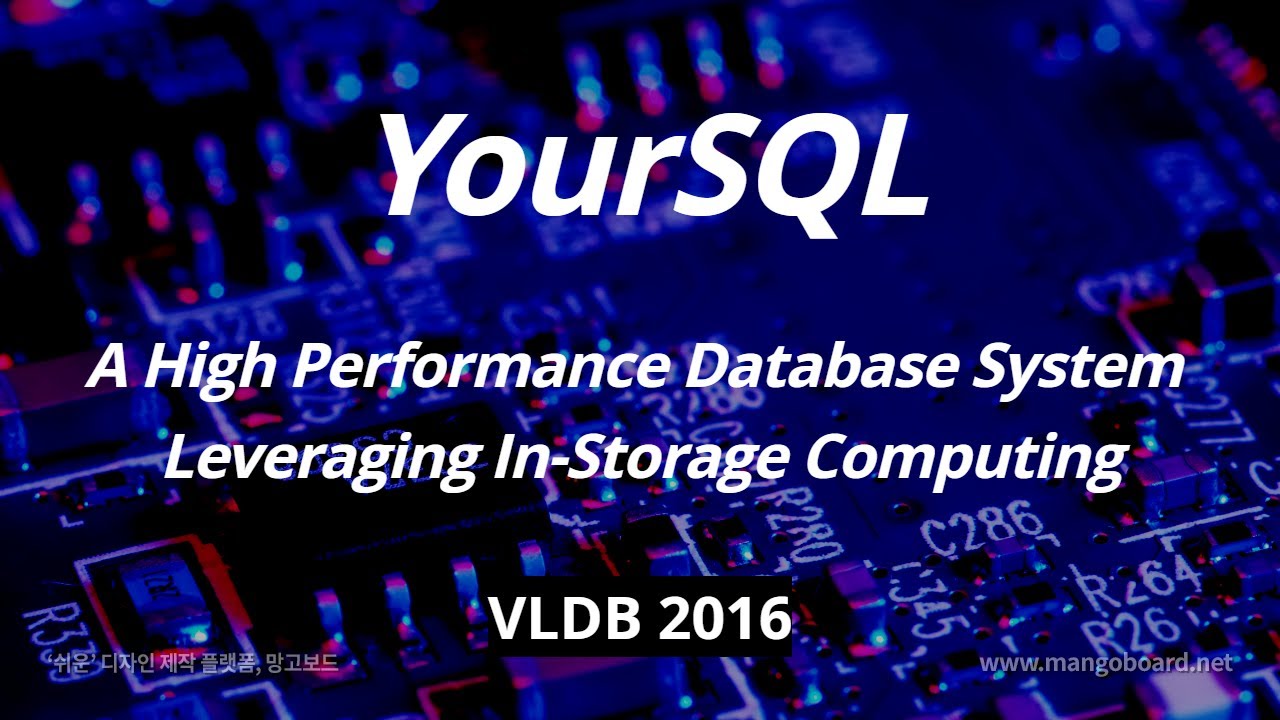 [최신 연구 동향] YourSQL: A High Performance Database System Leveraging In ...