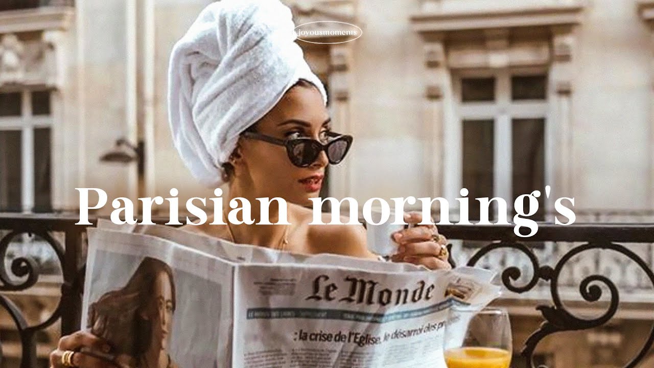 [Playlist] waking up in paris | french playlist - YouTube