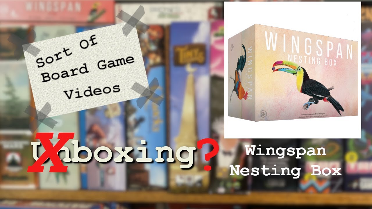 Reboxing Wingspan Nesting Box - YouTube