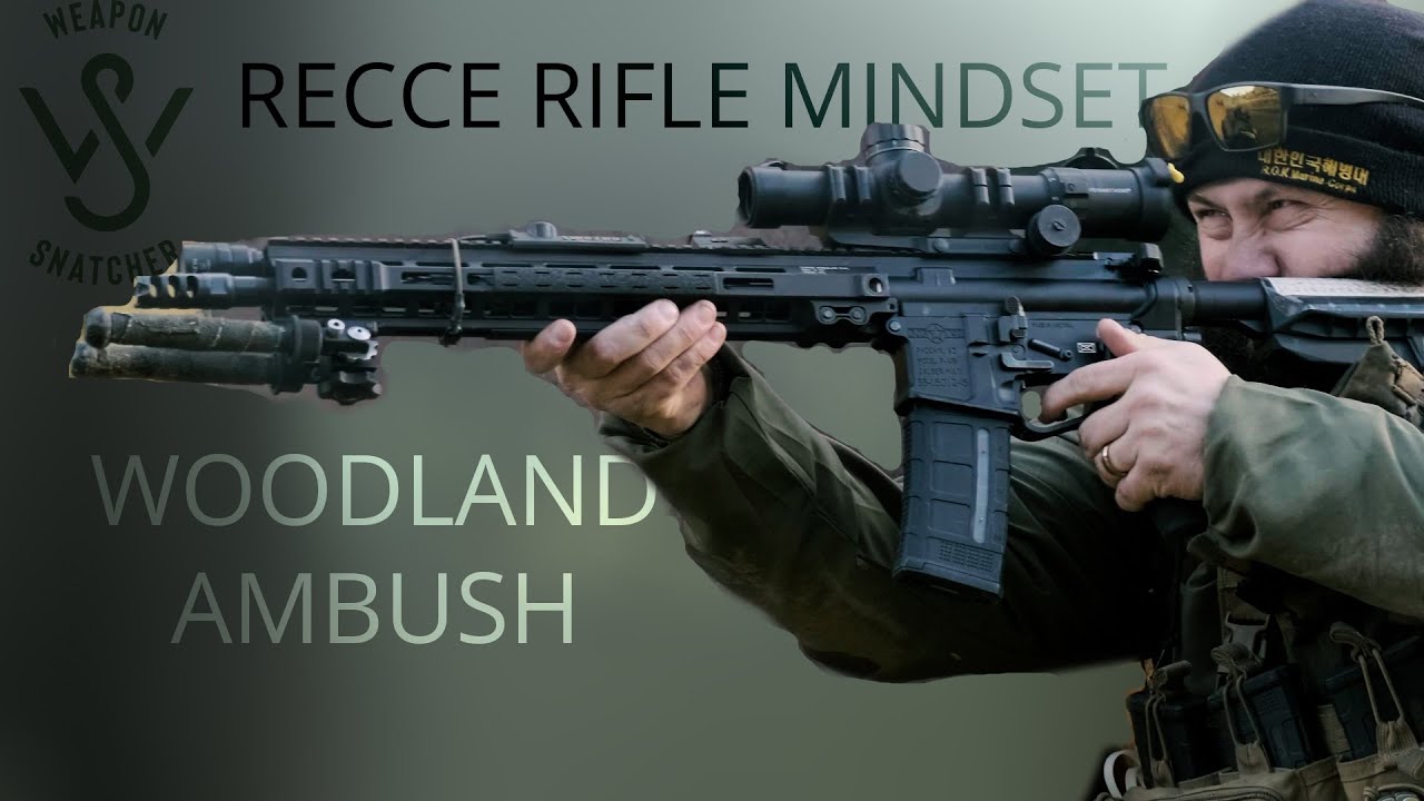 RECCE RIFLE MINDSET - WOODLAND AMBUSH - YouTube